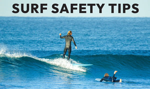 Surfing Safety Tips - Degree 33 Surfboards