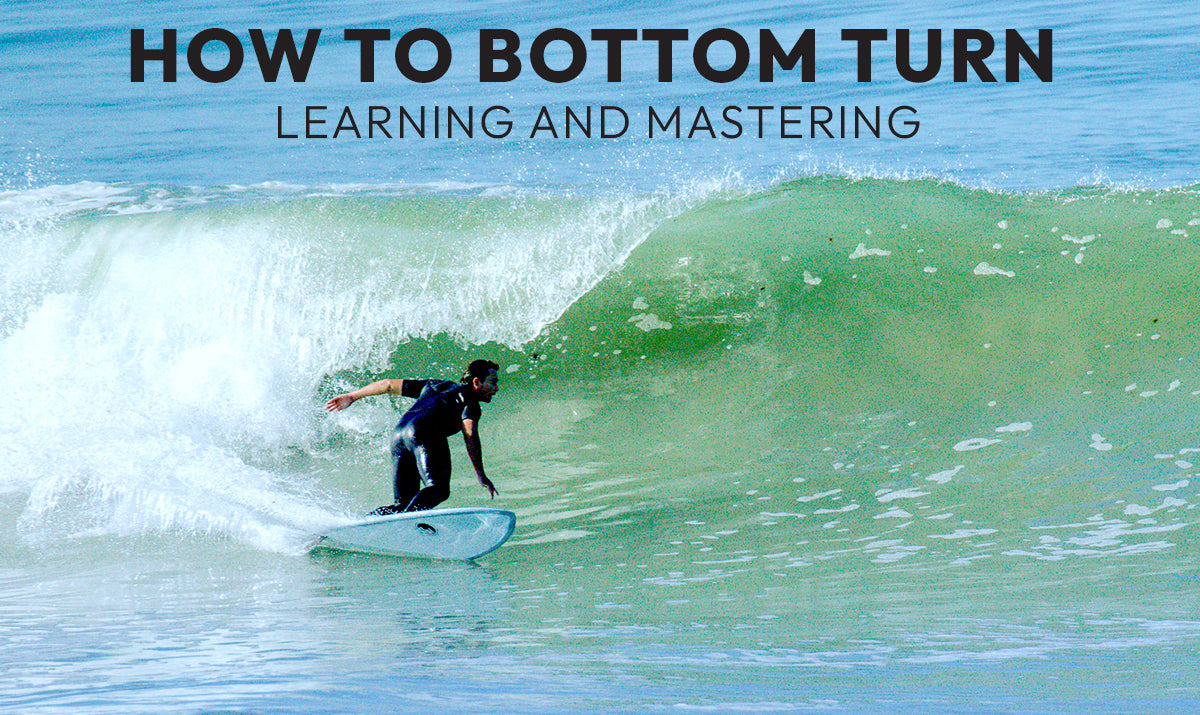 How to Master Your Bottom Turn - Degree 33 Surfboards