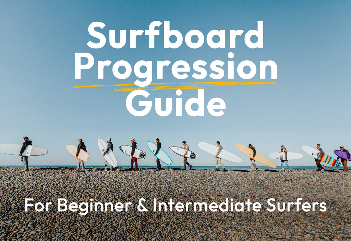The Complete Surfboard Progression Guide for Beginner and Intermediate ...