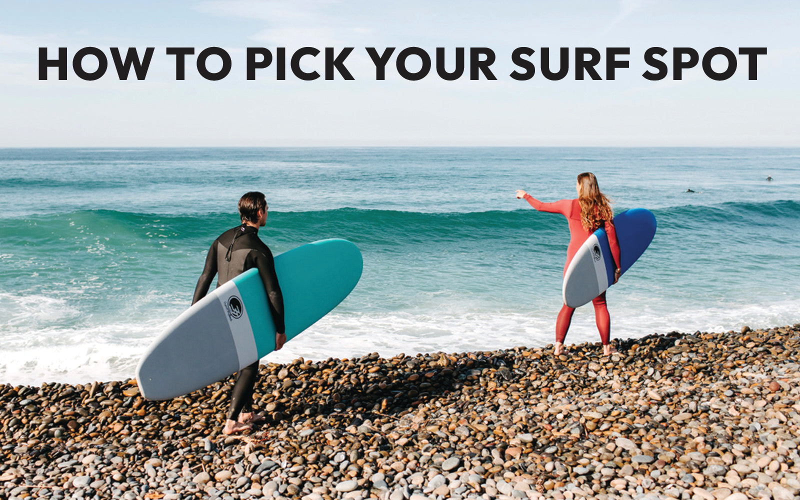 How to pick your surf spot - Degree 33 Surfboards