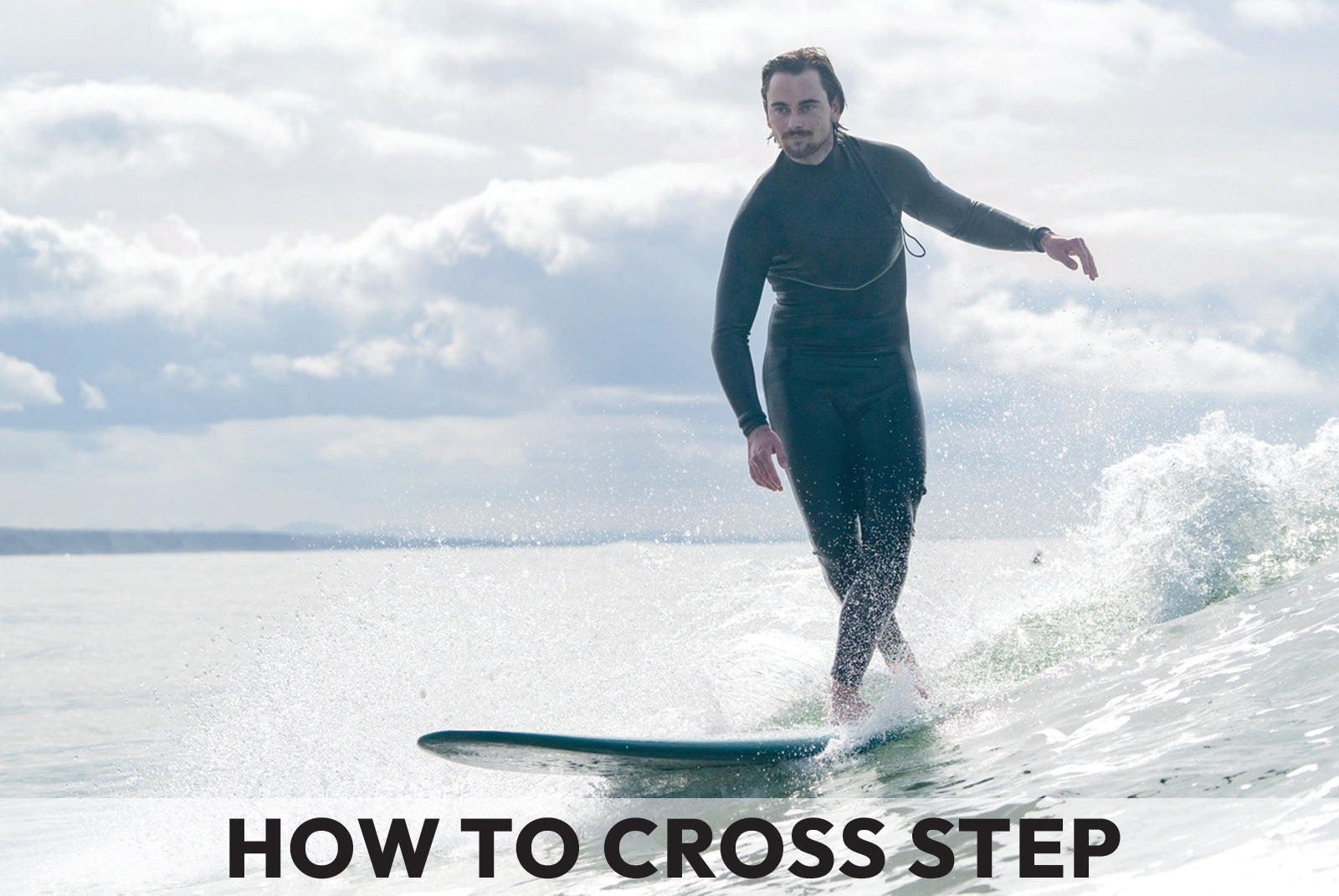 Surf Tips for Intermediate: How to Cross Step - Degree 33 Surfboards